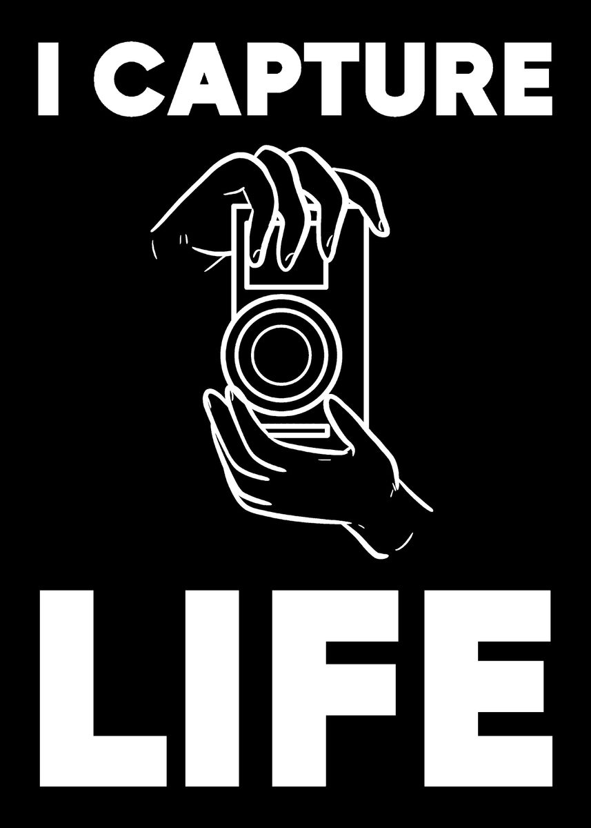 'I Capture Life Camera Love' Poster by Powdertoastman | Displate