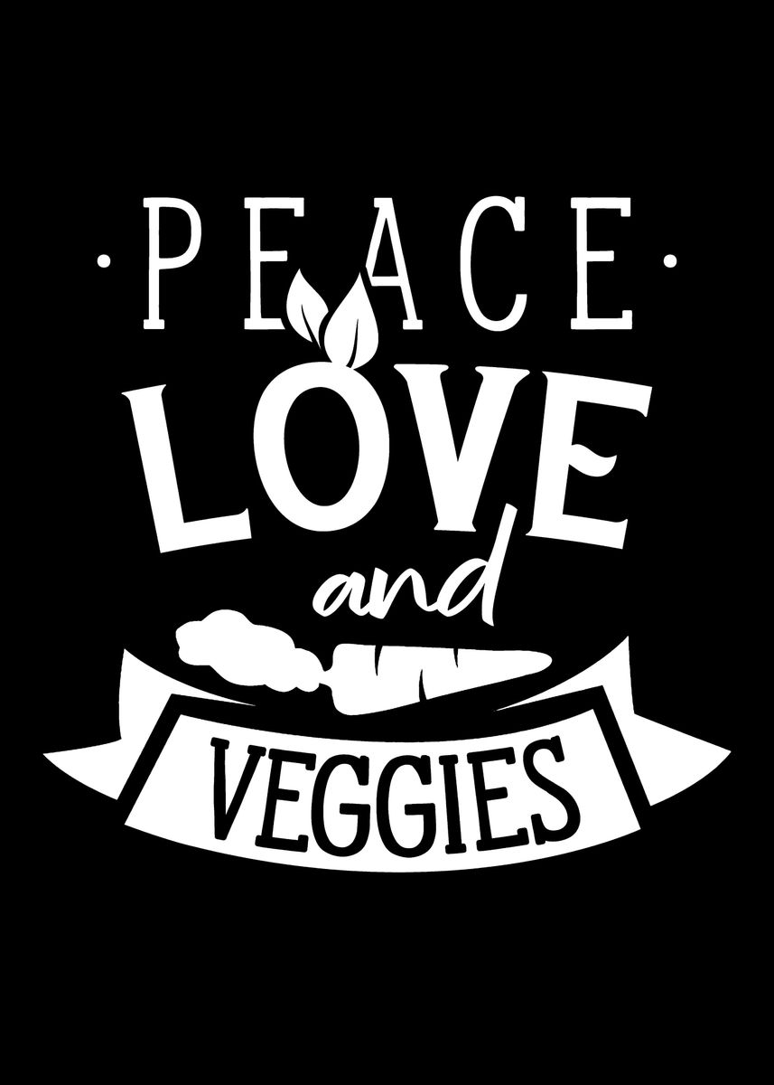 'Peace Love Veggies' Poster, picture, metal print, paint by dr3designs ...