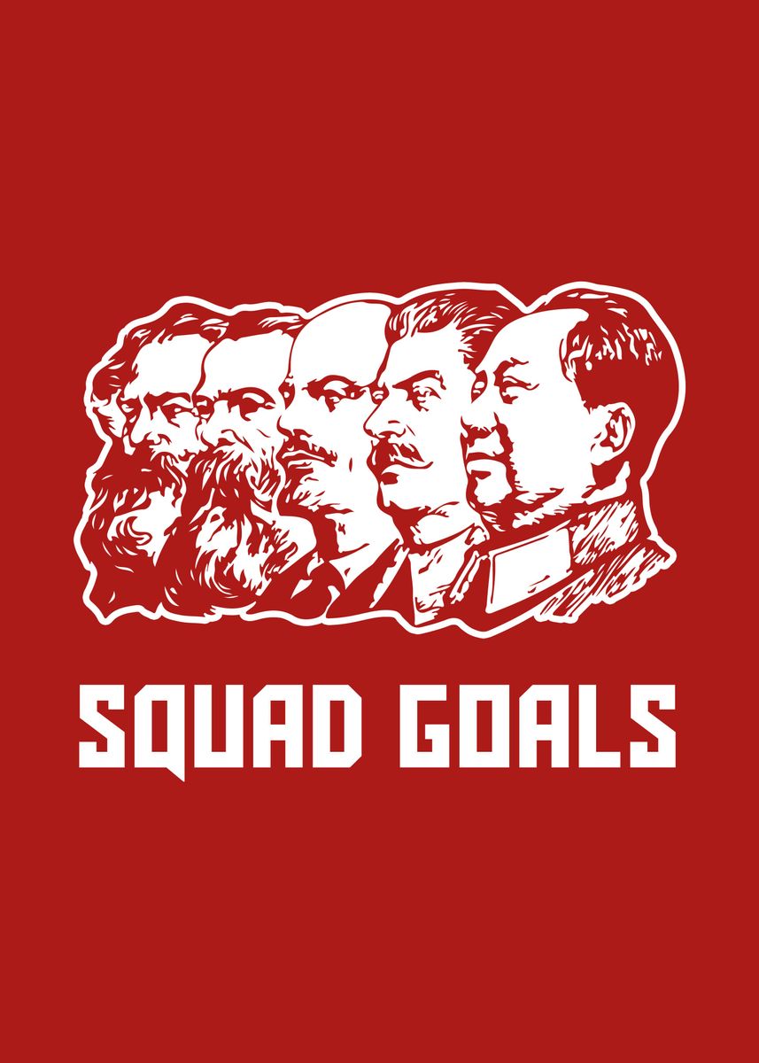 'Communist Squad Goals' Poster, picture, metal print, paint by Yipptee ...