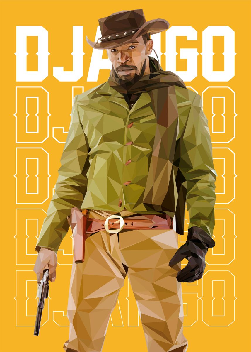 'DJANGO UNCHAINED' Poster, picture, metal print, paint by Lowpoly ...