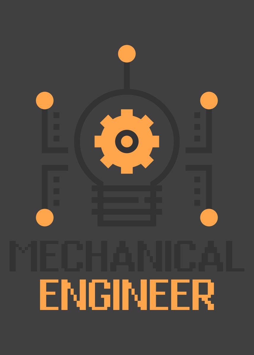 'Mechanical Engineer' Poster, picture, metal print, paint by SCHNUandME ...
