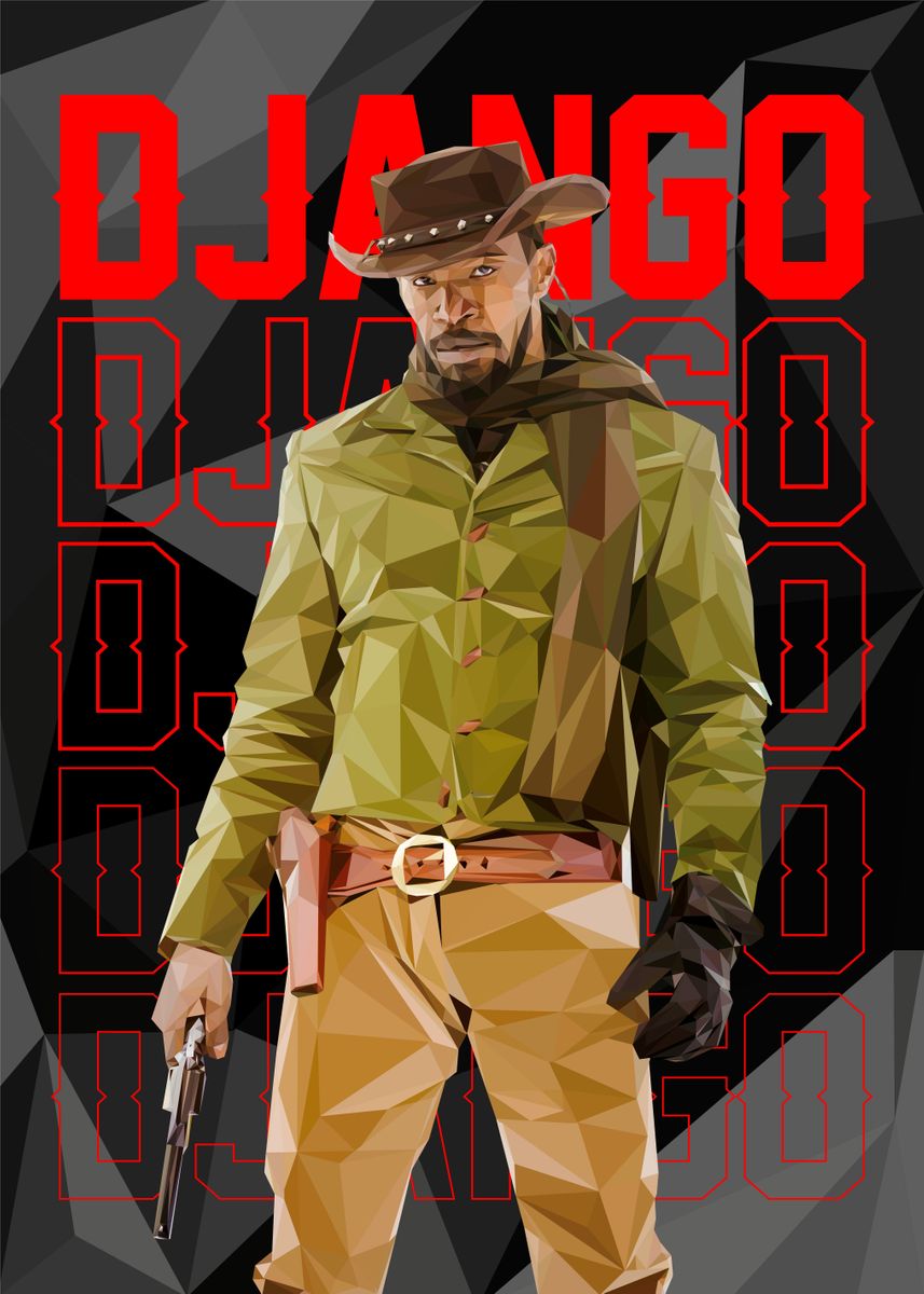 'DJANGO' Poster, picture, metal print, paint by Lowpoly Posters | Displate