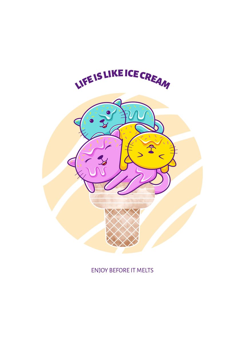 'Life Is Like Ice Cream' Poster, picture, metal print, paint by ...