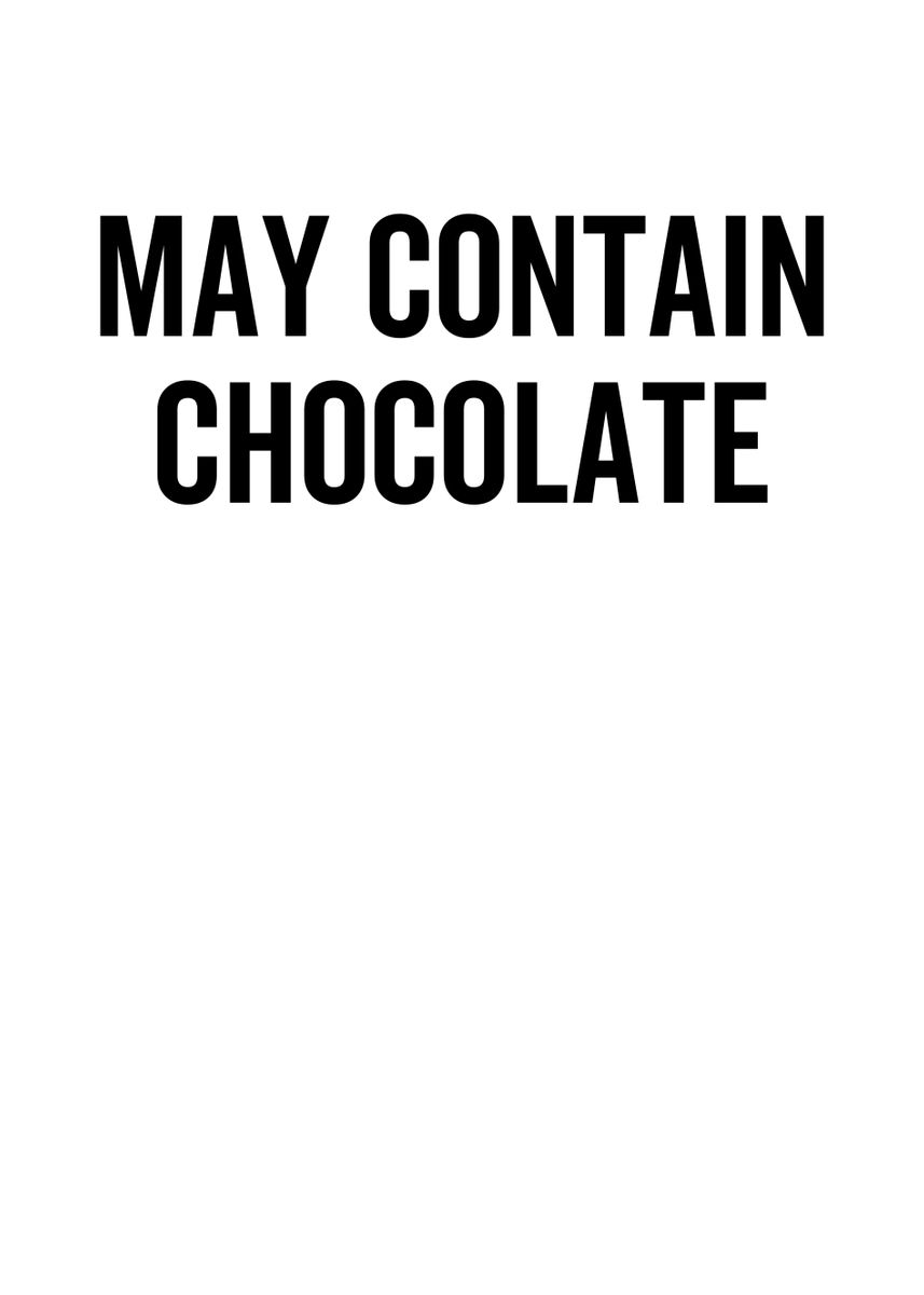 'May Contain Chocolate' Poster by Francois Ringuette | Displate