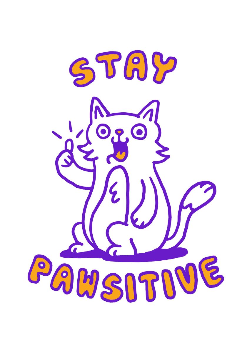 'Stay Positive' Poster by Rodrigo Ferreira | Displate