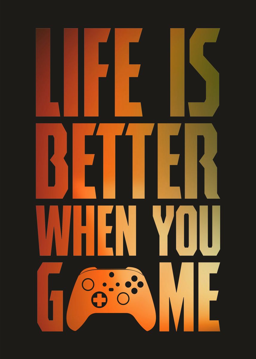 'Gaming quote for gamers' Poster, picture, metal print, paint by Guntah ...