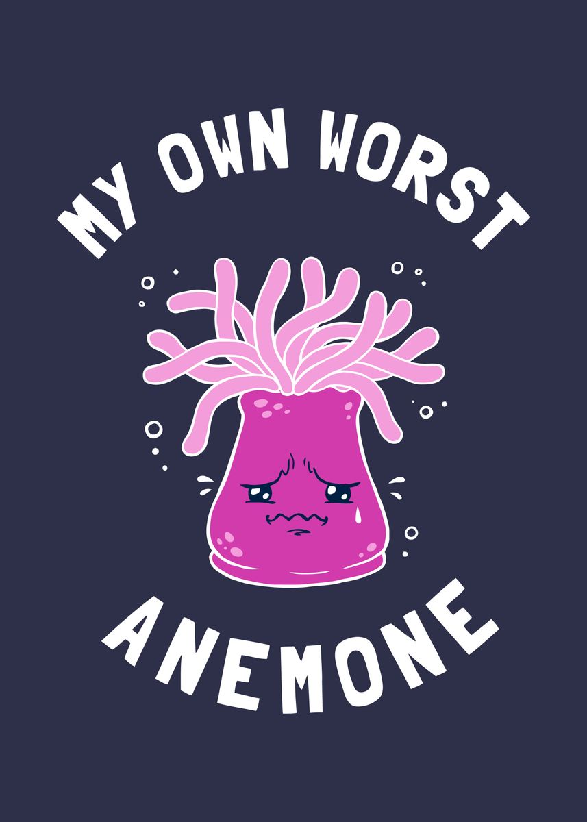 'My Own Worst Anemone' Poster, picture, metal print, paint by Yipptee ...