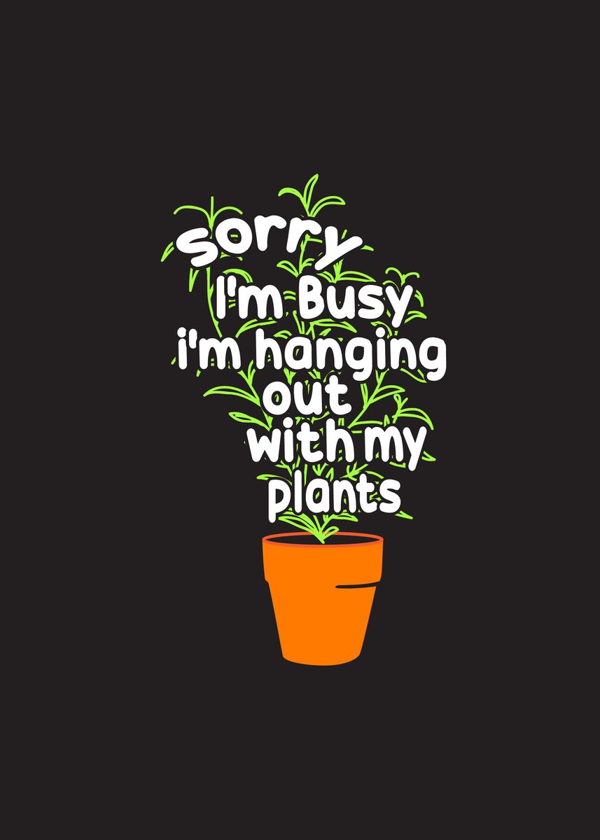 'Sorry Gardening' Poster, picture, metal print, paint by Beone Digital ...