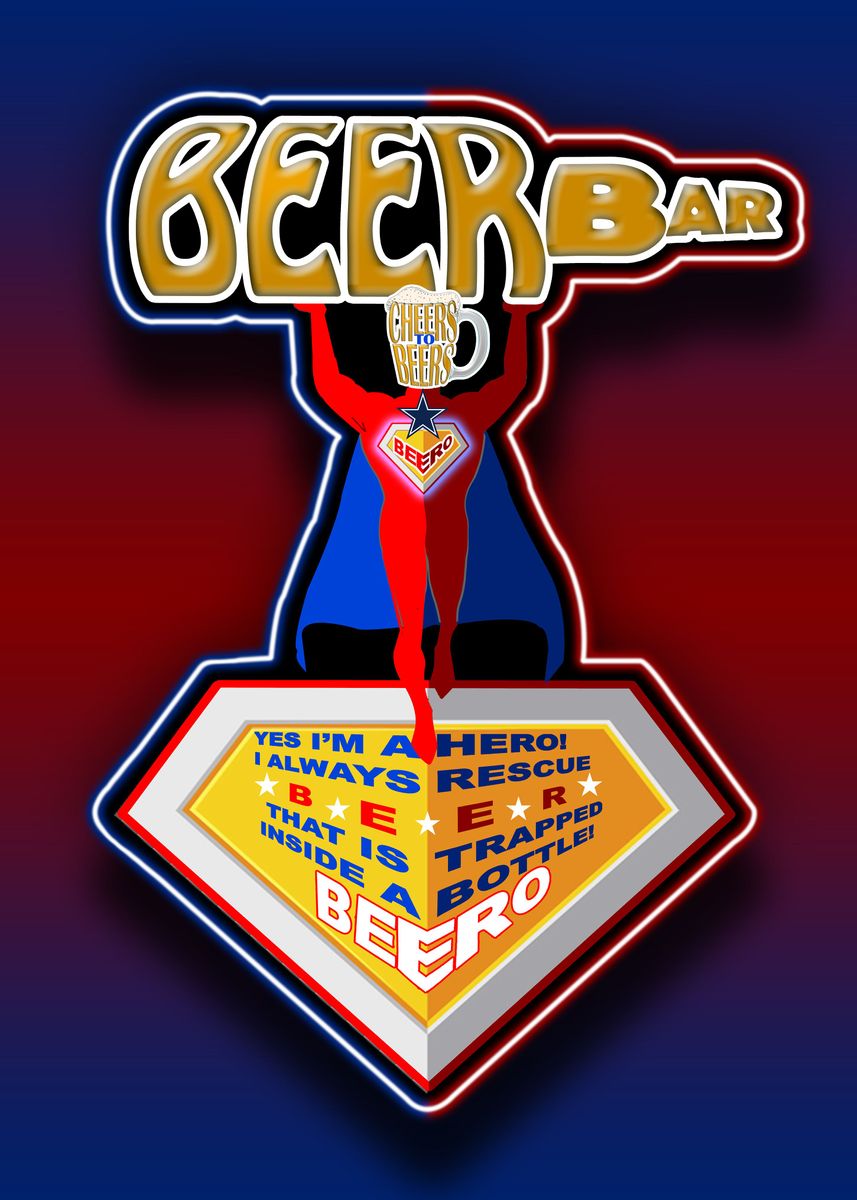 'The Beer Superhero Beero' Poster, picture, metal print, paint by Suyog ...