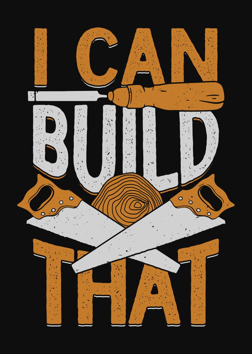 'I Can Build That' Poster by Marcel Doll | Displate