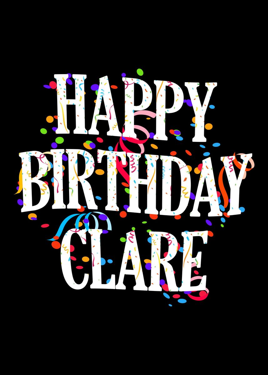 'Happy Birthday Clare' Poster, picture, metal print, paint by ...