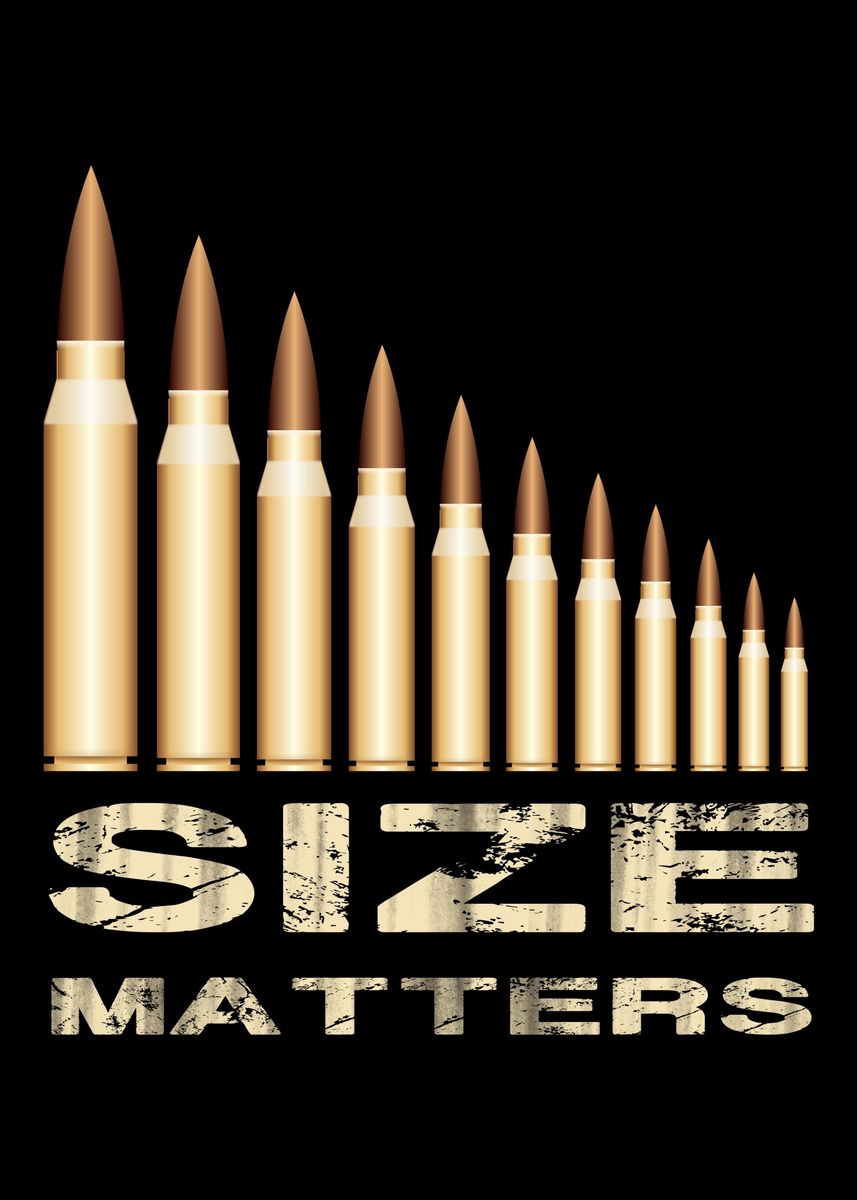 'Size Matters Gun Bullets' Poster, picture, metal print, paint by ...