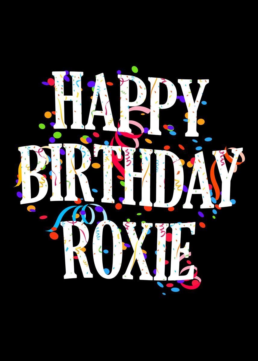 'Happy Birthday Roxie' Poster, picture, metal print, paint by ...