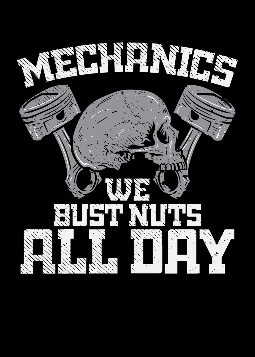 'Mechanics We Bust Nuts All' Poster by Uwe Seibert | Displate