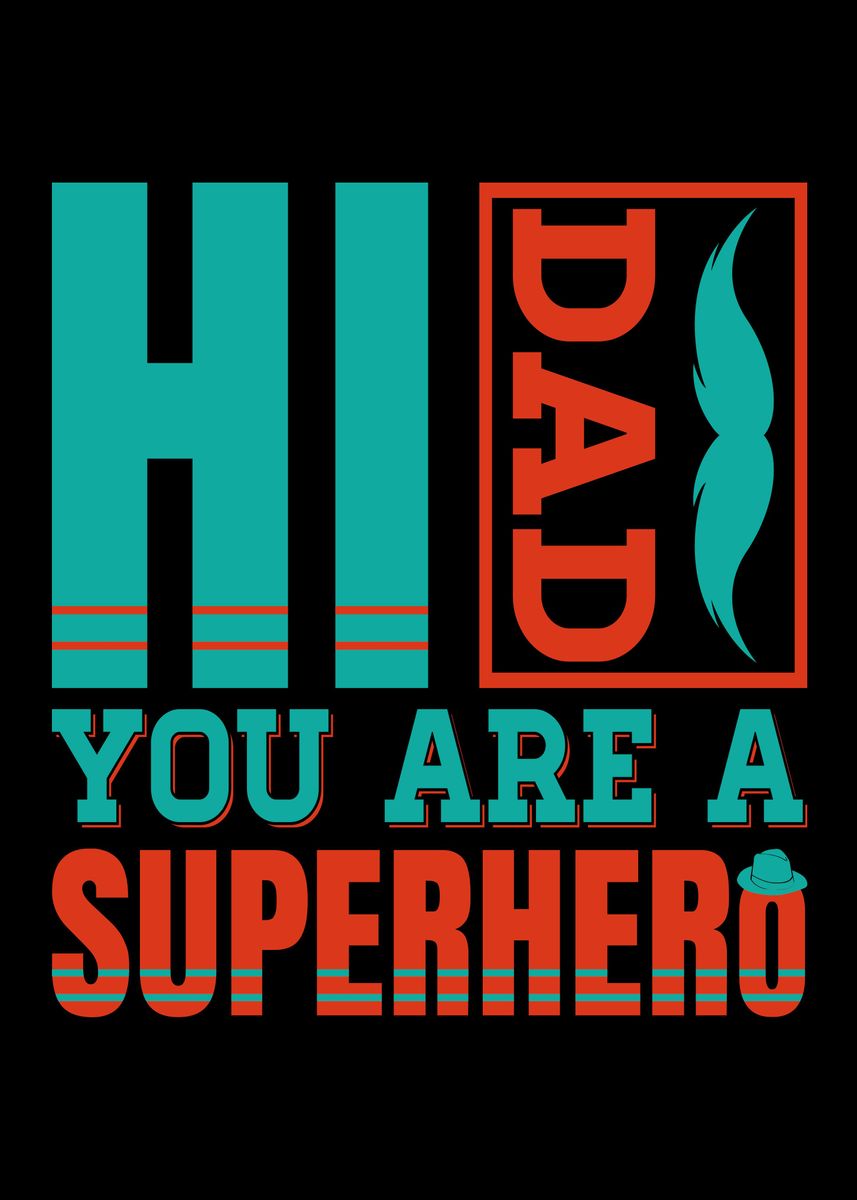 'superhero dad' Poster, picture, metal print, paint by Marjorieeliswym4 ...