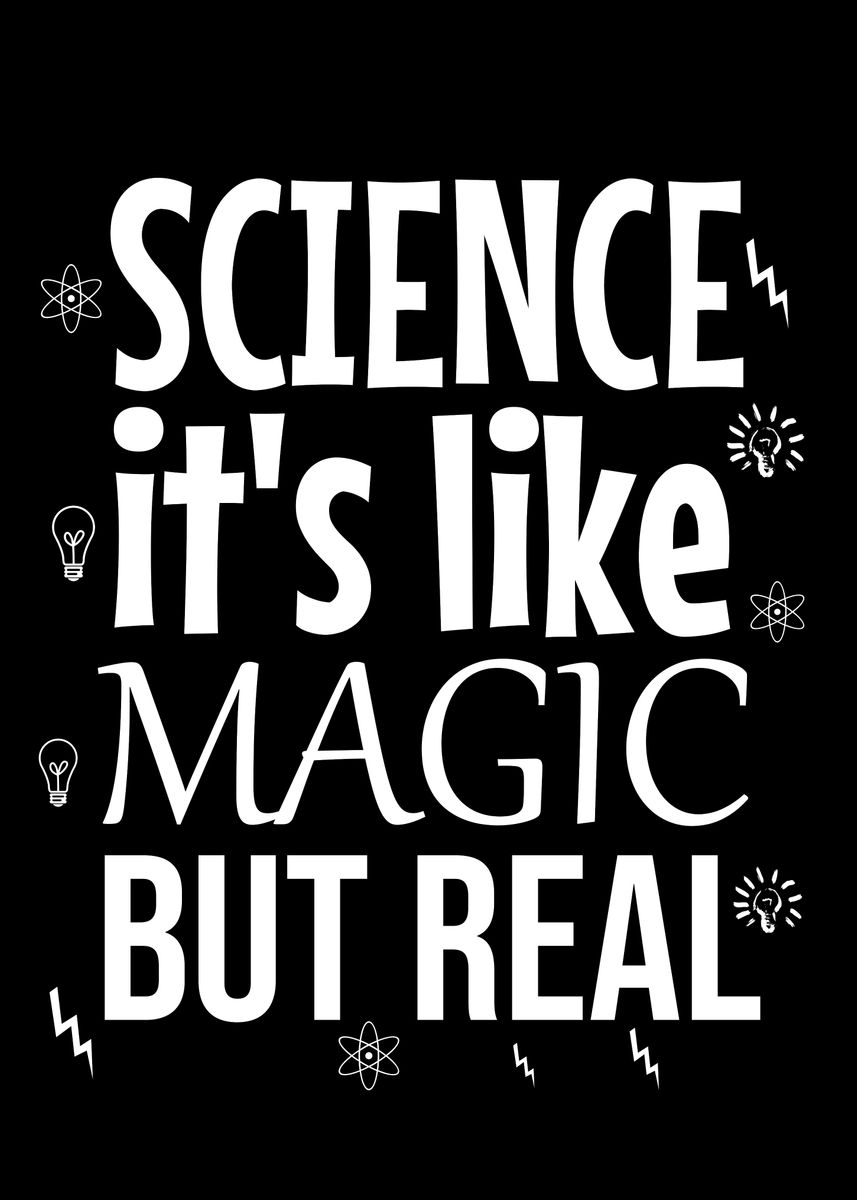 'Science it is like magic' Poster, picture, metal print, paint by ...