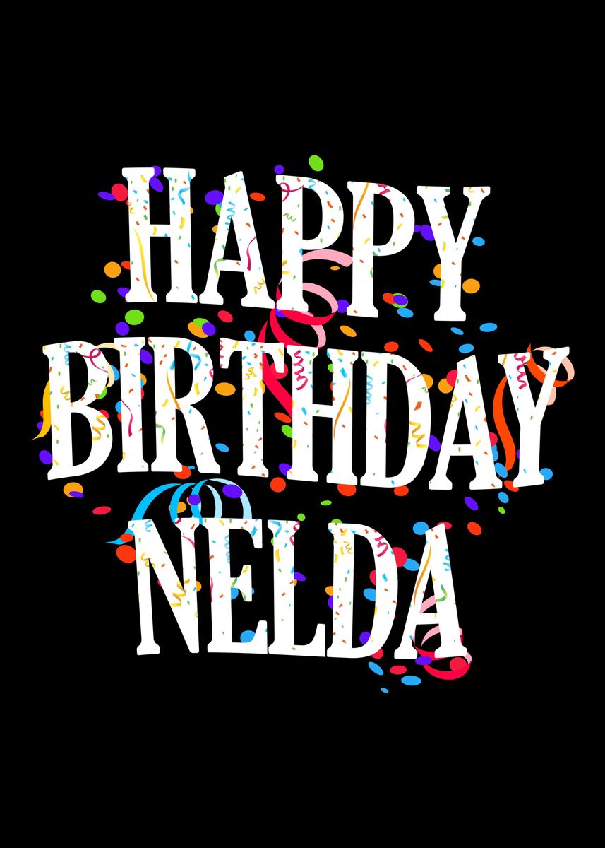 'Happy Birthday Nelda' Poster, picture, metal print, paint by ...