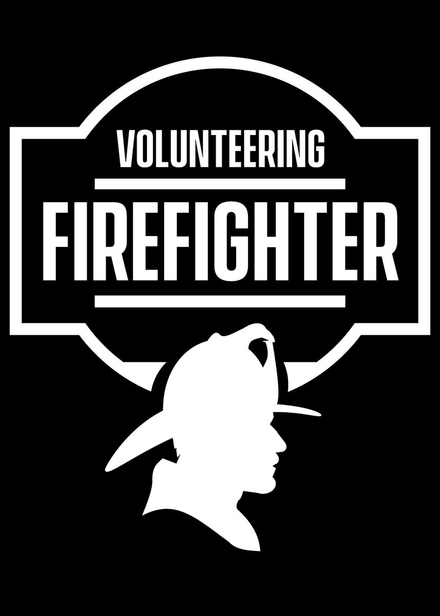 'Volunteering Firefighter' Poster by dr3designs | Displate