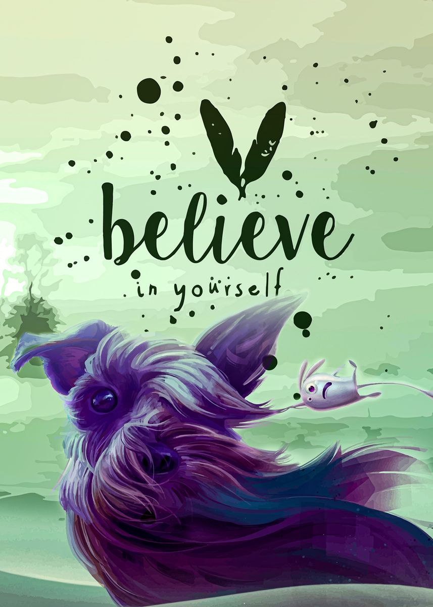 'Bleive in Yourself' Poster by CyberGeek | Displate