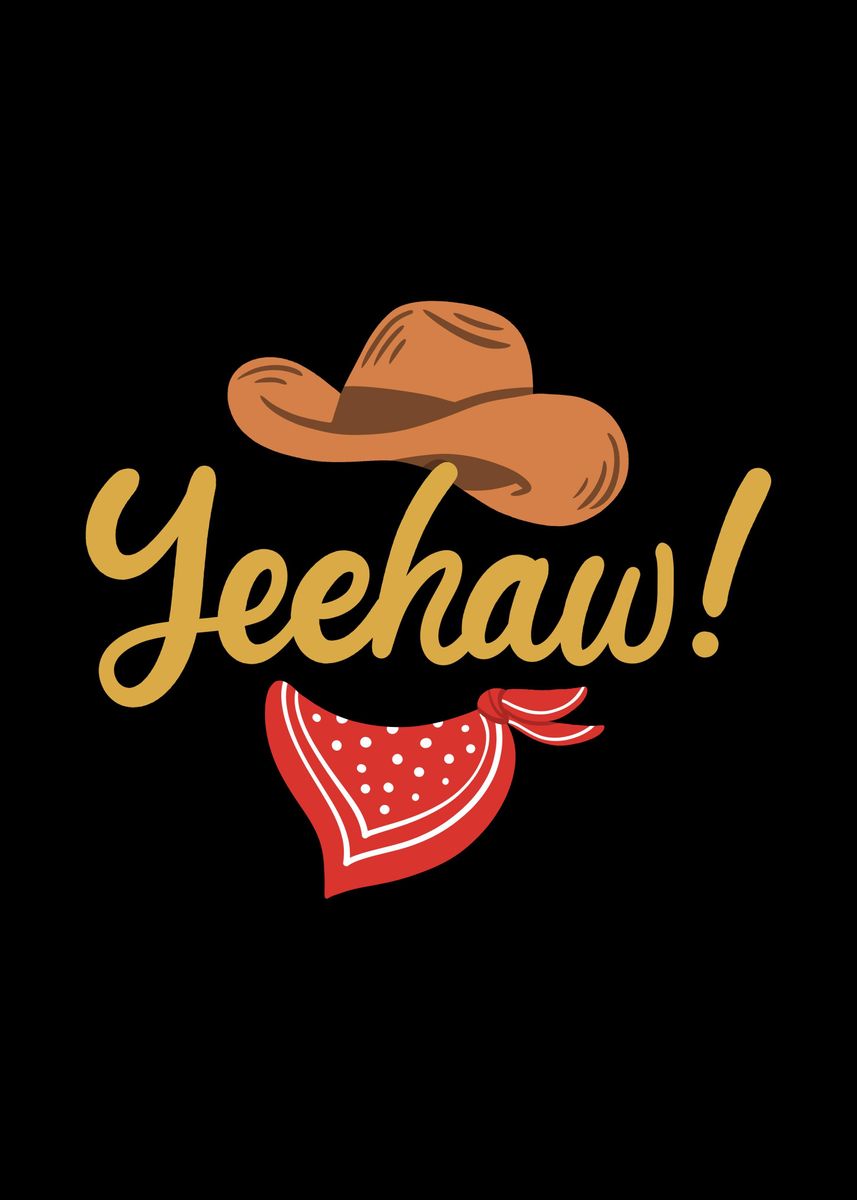 'Cowboy Cowgirl Yeehaw' Poster, picture, metal print, paint by Mealla ...