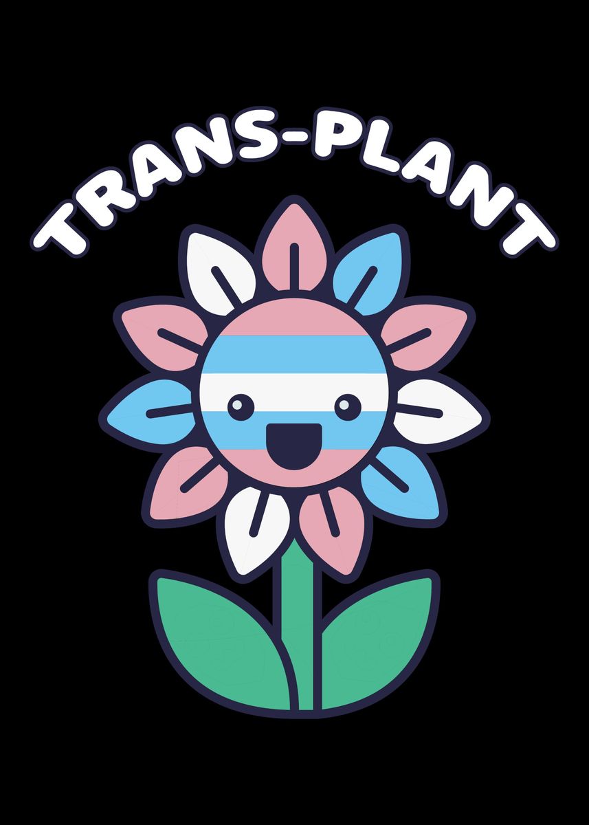 'Transgender Trans Plant' Poster by Michael | Displate