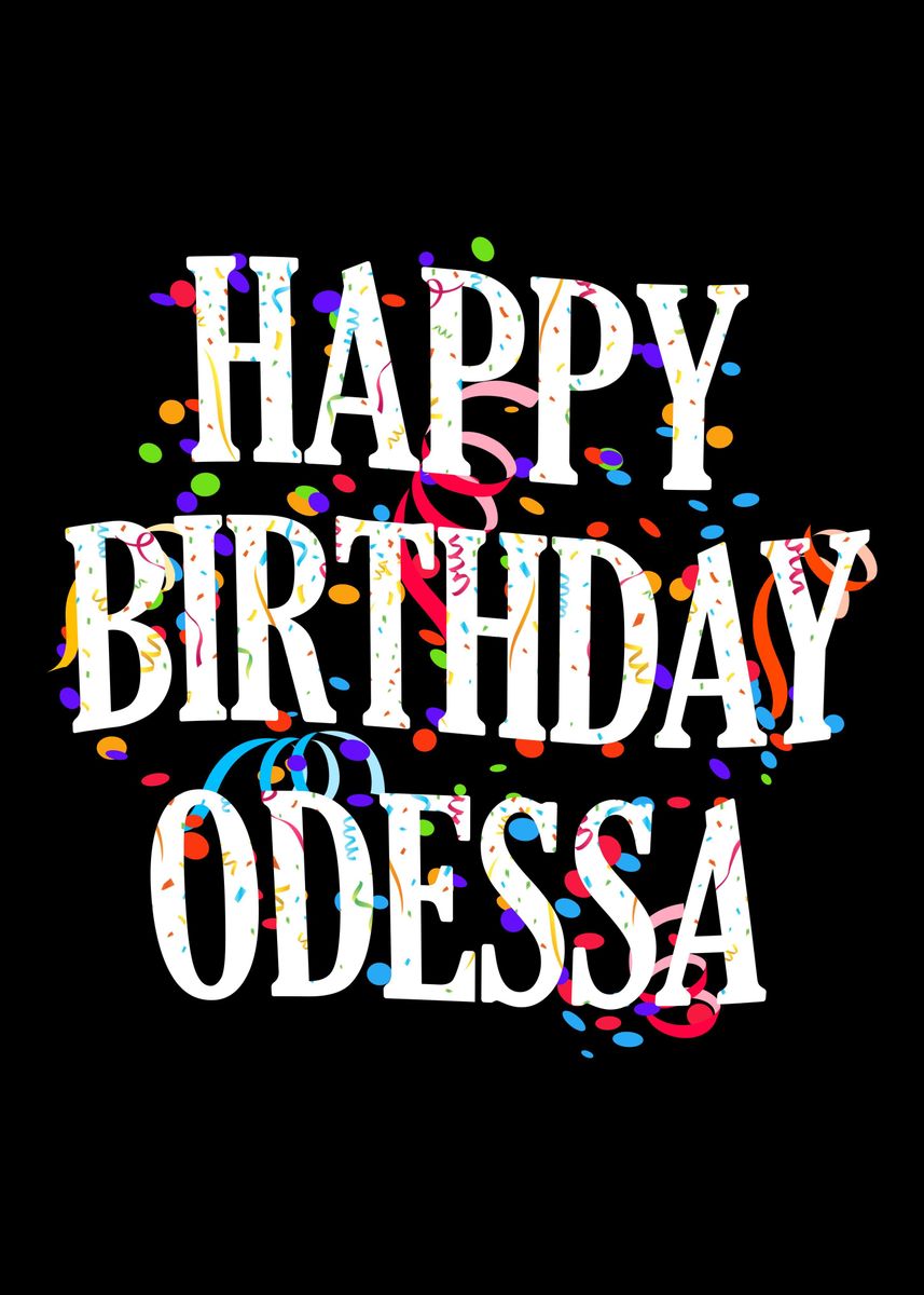 'Happy Birthday Odessa' Poster, picture, metal print, paint by ...