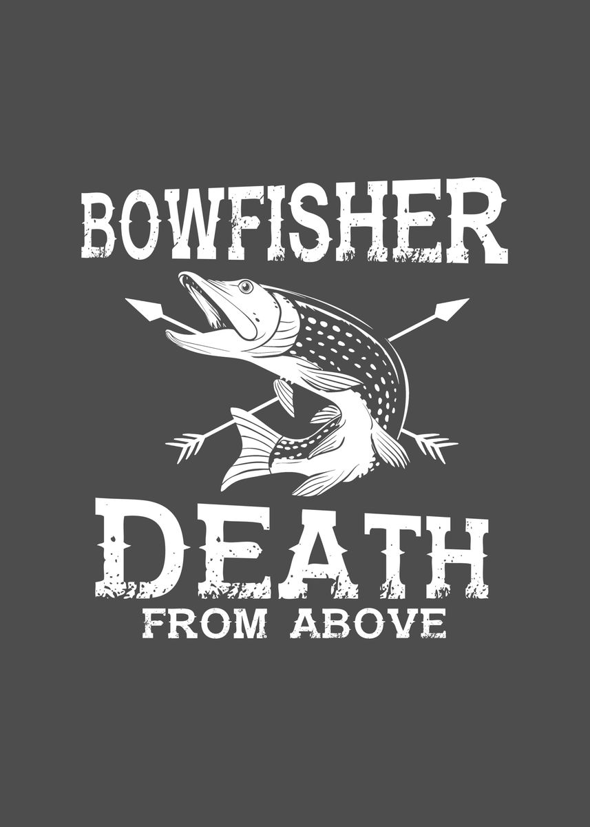'Cool Bowfishing Design' Poster, picture, metal print, paint by Eljoda ...