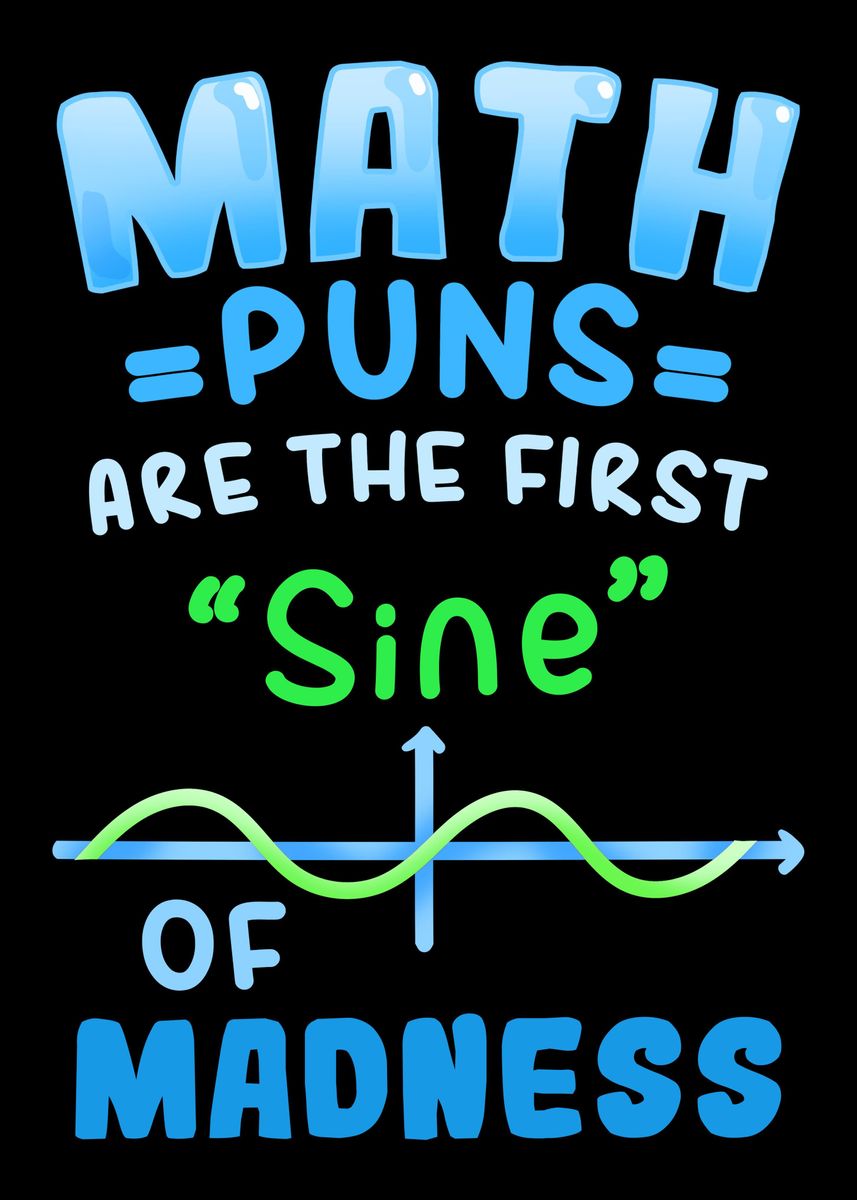'Math Math Puns Math Teache' Poster, picture, metal print, paint by ...