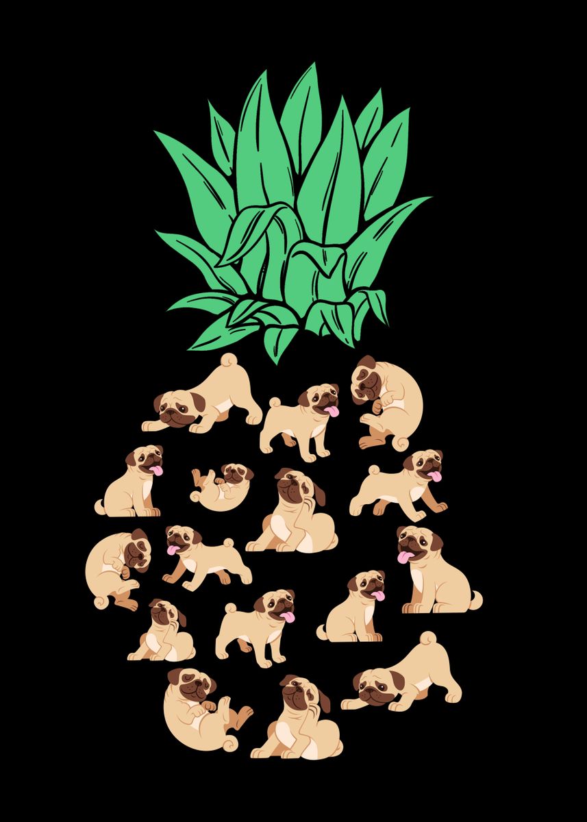 'Pug Pineapple' Poster, picture, metal print, paint by schmugo | Displate