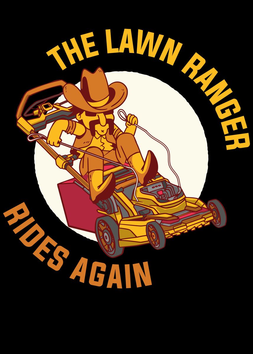 'The Lawn Ranger Rides' Poster, picture, metal print, paint by CatRobot ...