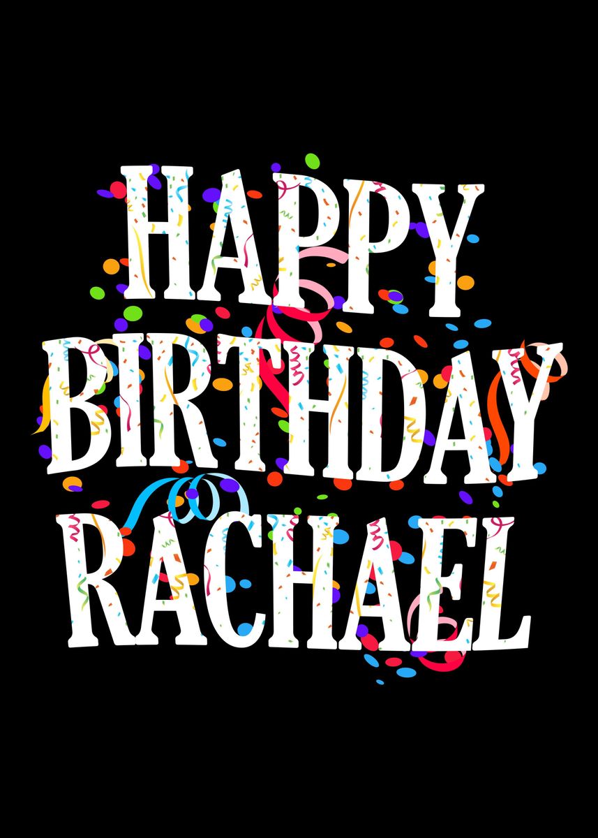 'Happy Birthday Rachael' Poster, picture, metal print, paint by ...
