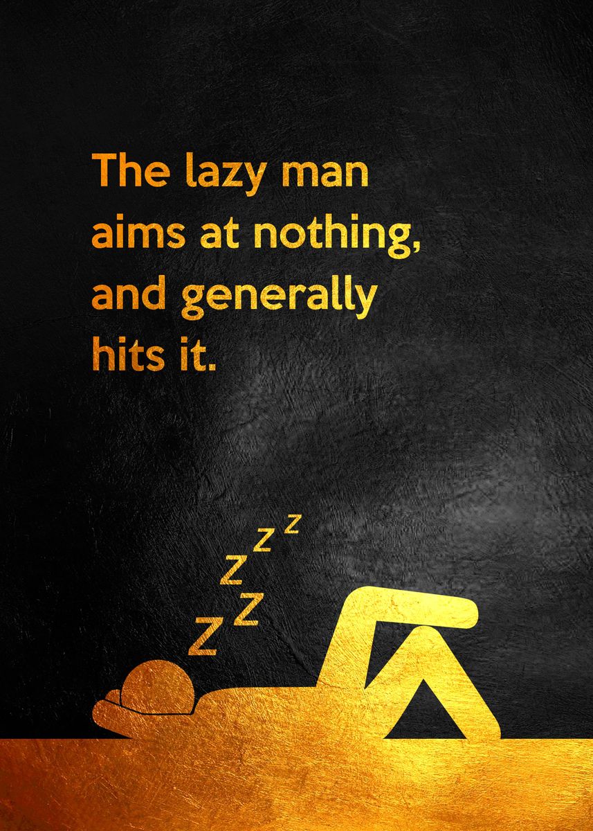 'Lazy Man' Poster, picture, metal print, paint by ABConcepts | Displate