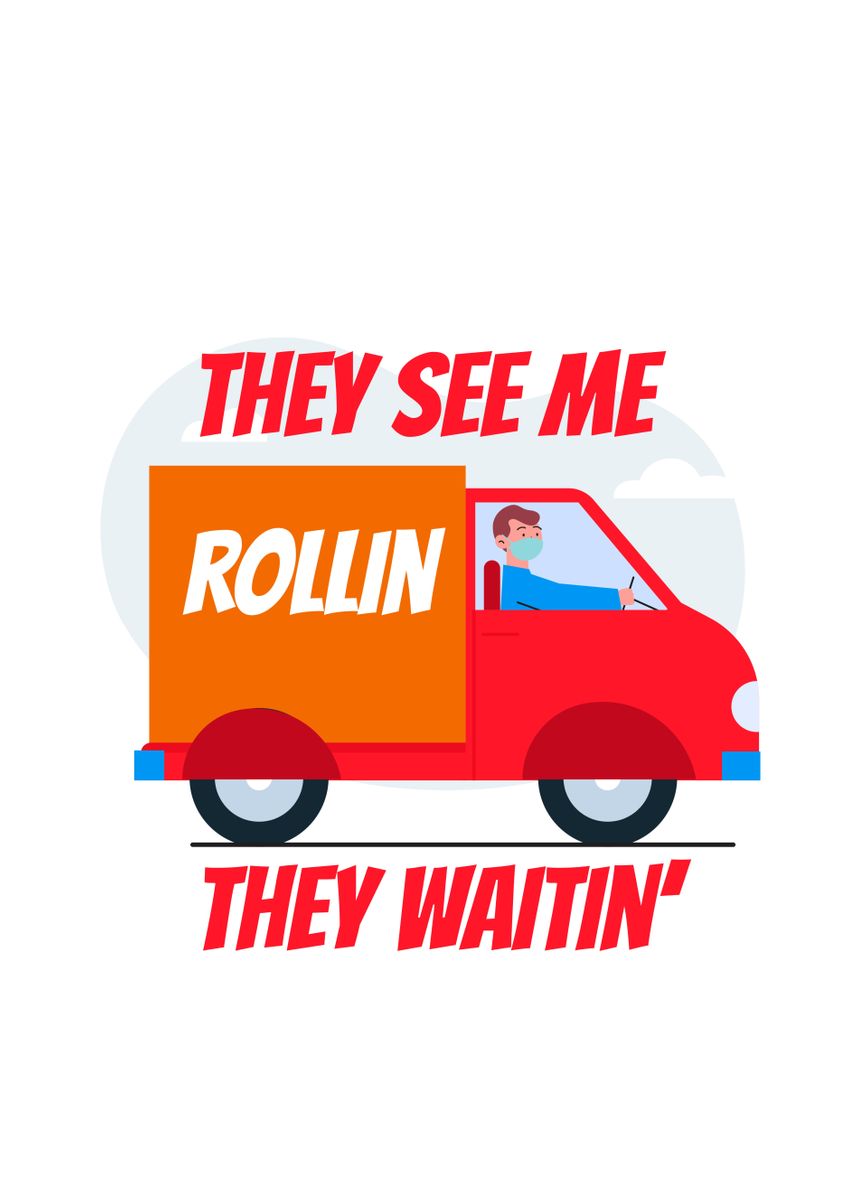 'They See Me Rollin They' Poster, picture, metal print, paint by ZS C O ...