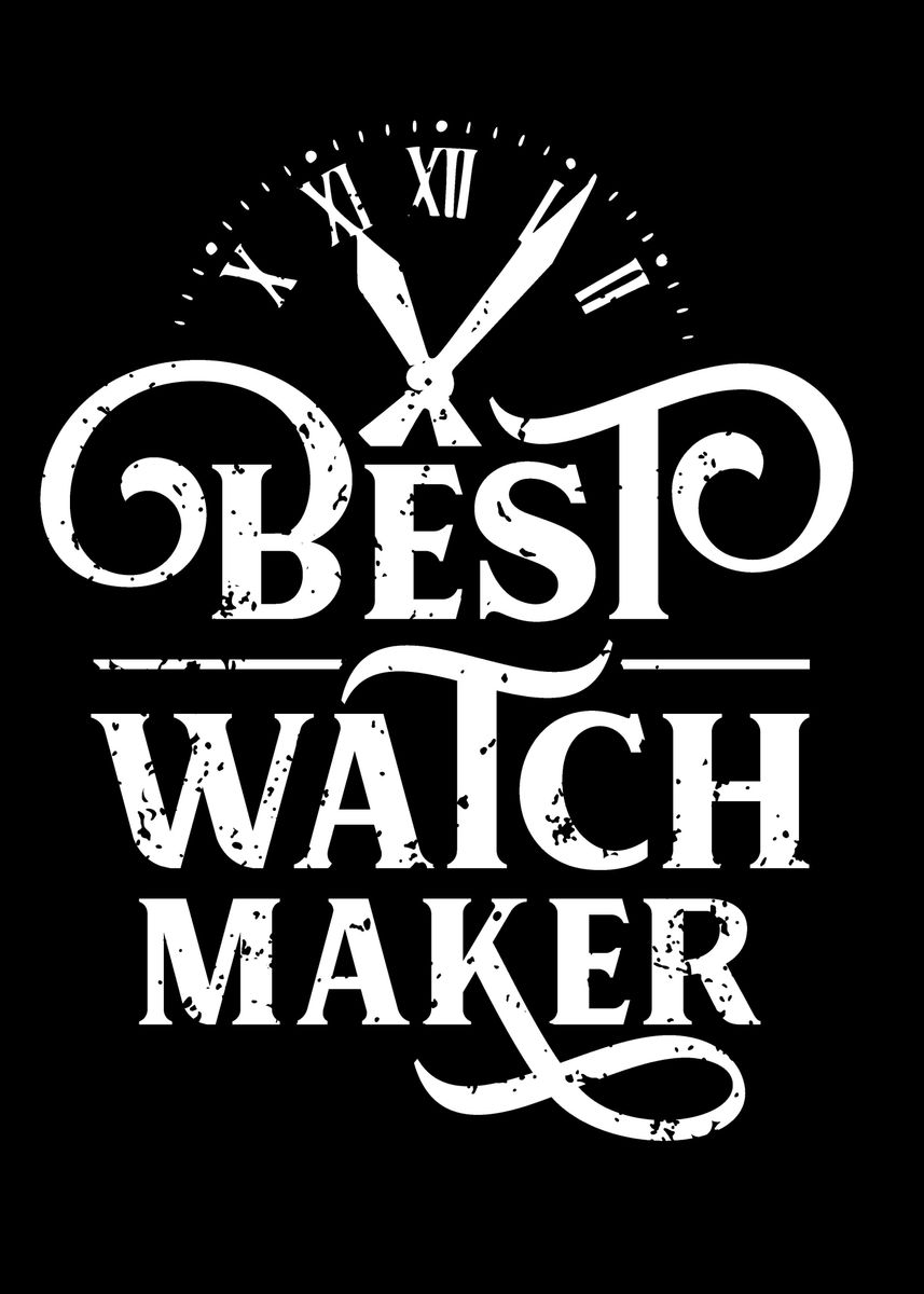 'Best Watchmaker' Poster by dr3designs | Displate