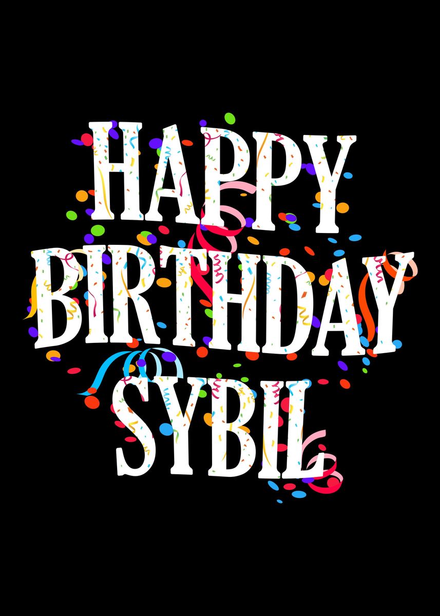 'Happy Birthday Sybil' Poster, picture, metal print, paint by ...