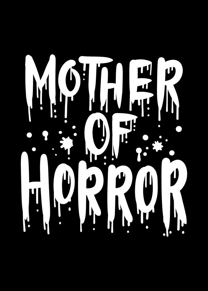 'Horror Movie Mom' Poster, picture, metal print, paint by Mealla | Displate