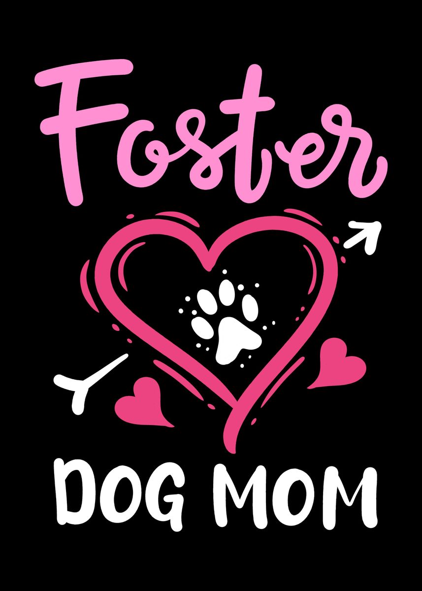 'Foster Dog Mom Dog' Poster by Mealla | Displate