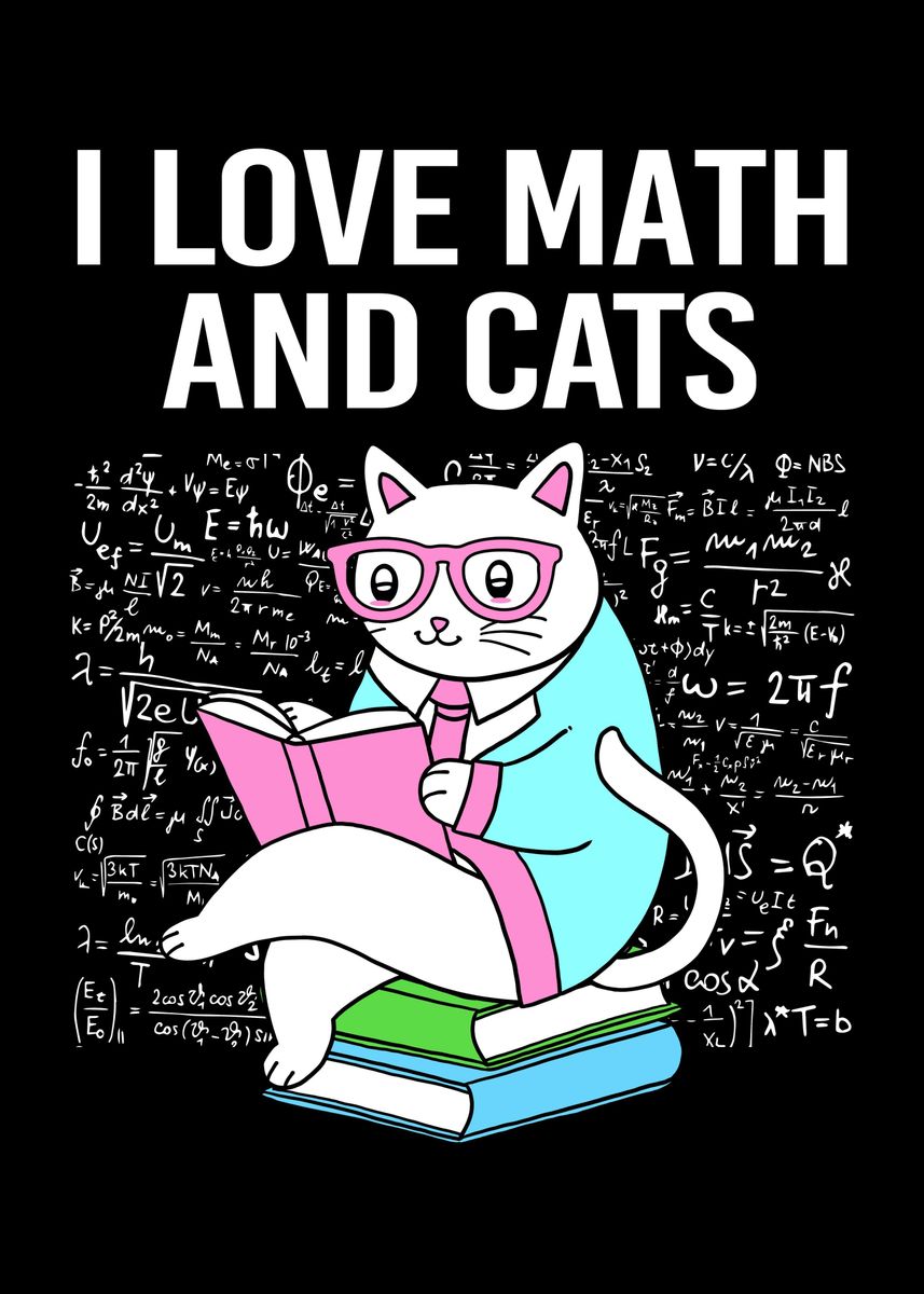 'I Love Math And Cats' Poster, picture, metal print, paint by ...