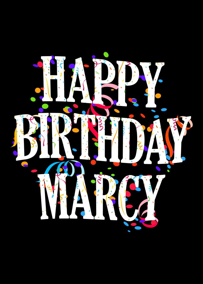 'Happy Birthday Marcy' Poster, picture, metal print, paint by ...