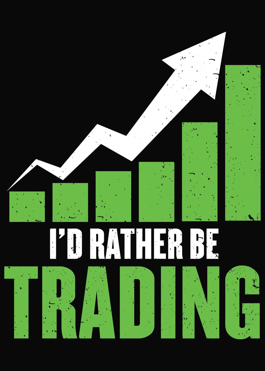 'Trading Day Trading Stock' Poster by Statements | Displate
