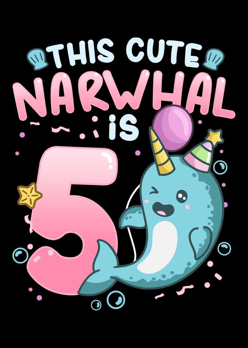 '5th Birthday Narwhal Five ' Poster, picture, metal print, paint by ...