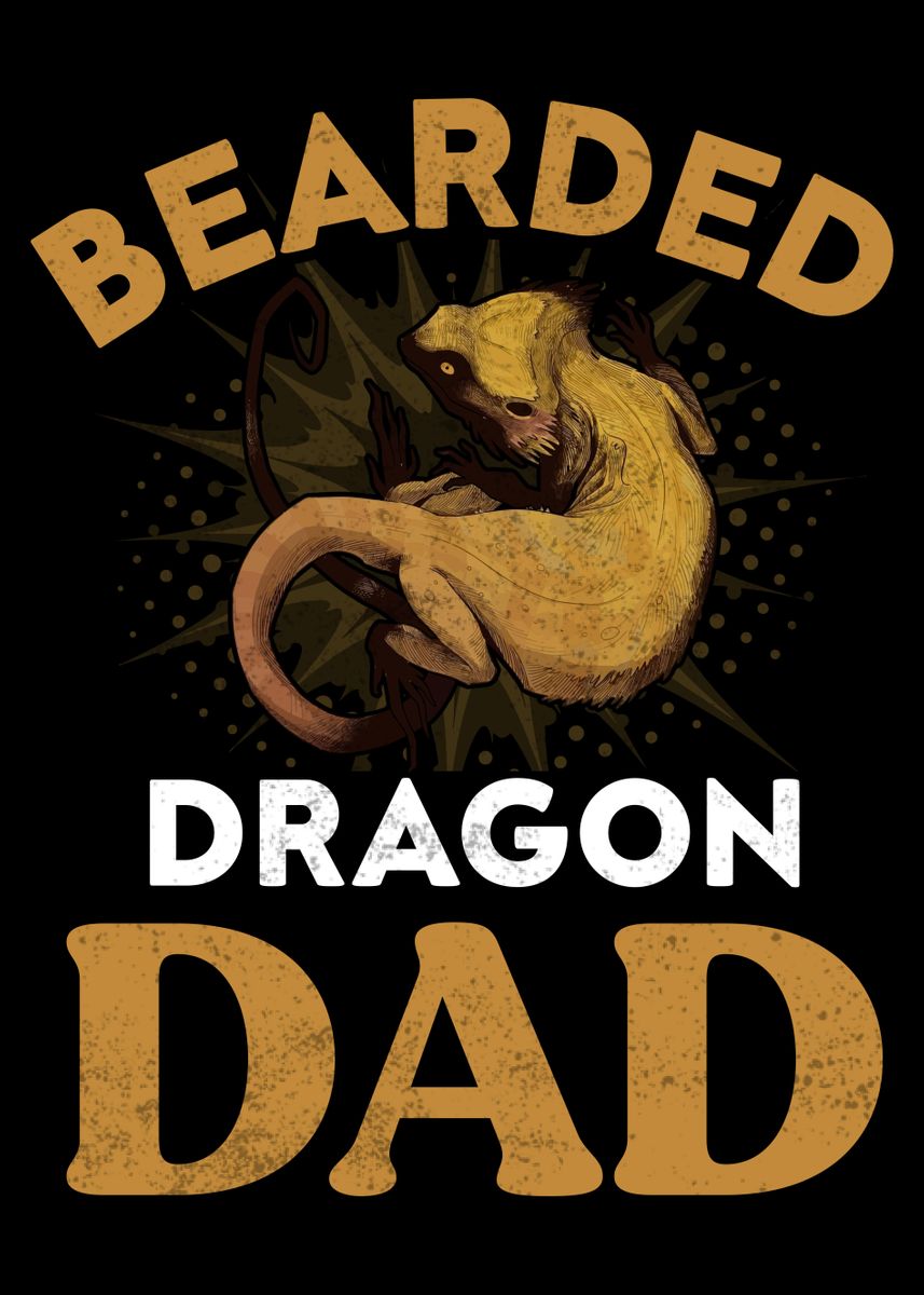 'BEARDED DRAGON DAD' Poster, picture, metal print, paint by ...
