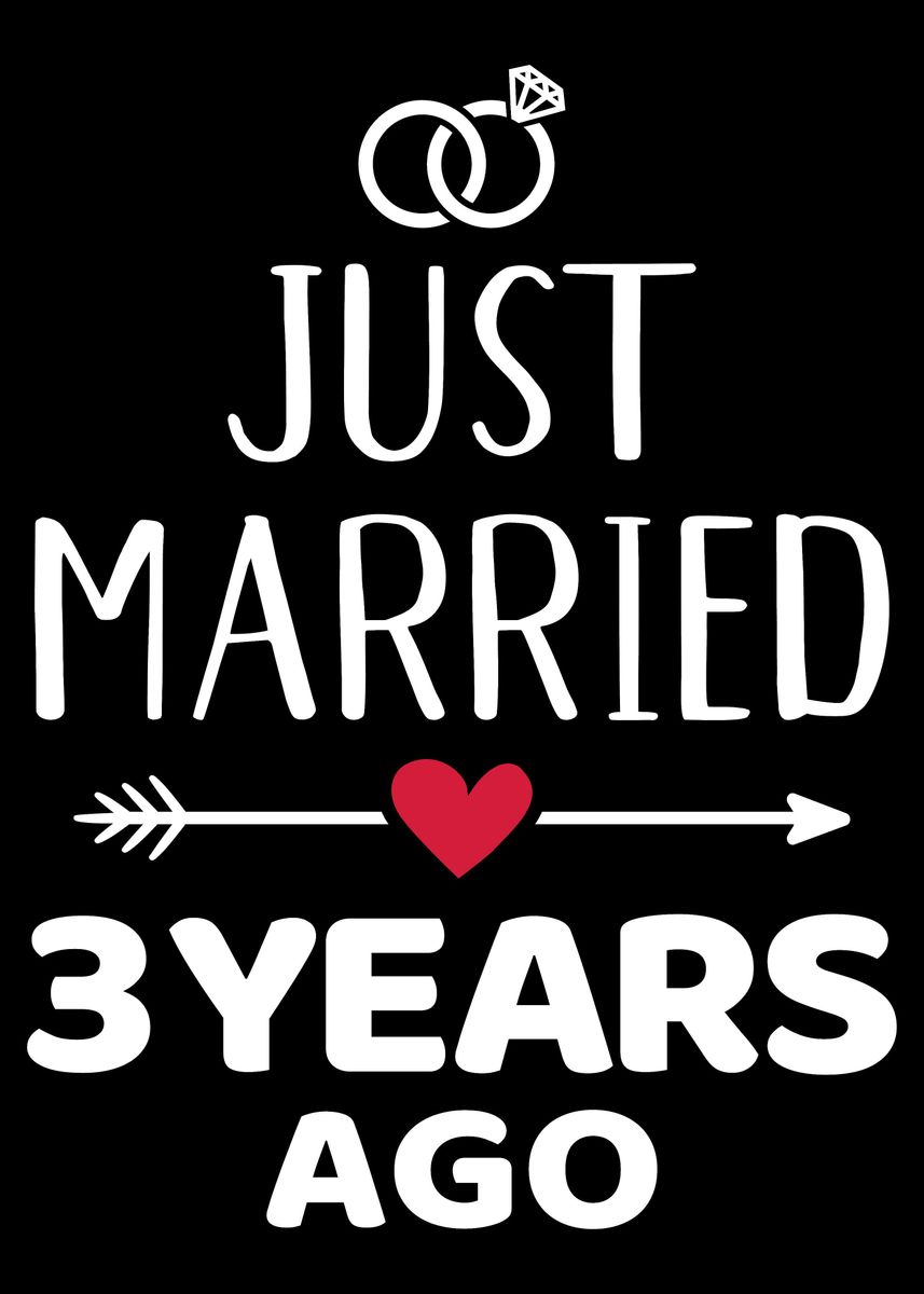 'Just married 3 years ago 3' Poster, picture, metal print, paint by ...