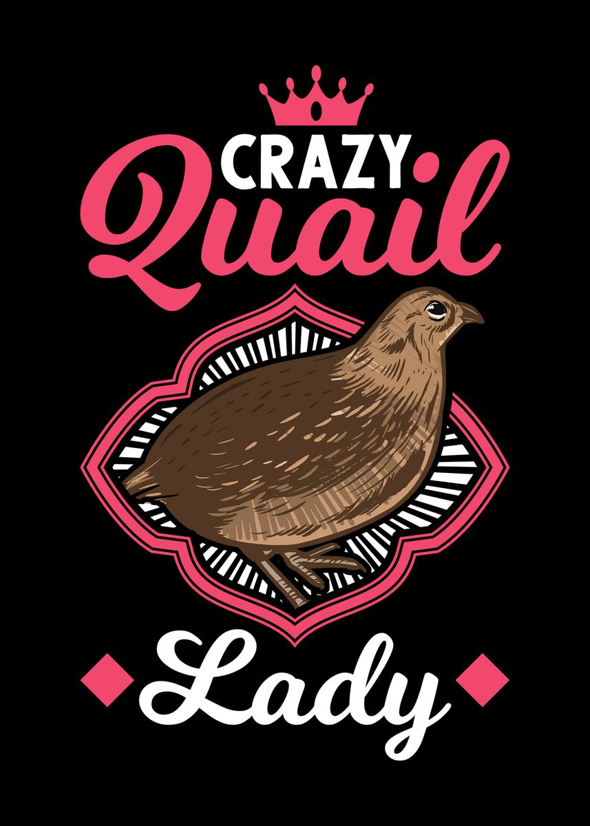 'Crazy Quail Lady Girl Gift' Poster by FavoritePlates | Displate