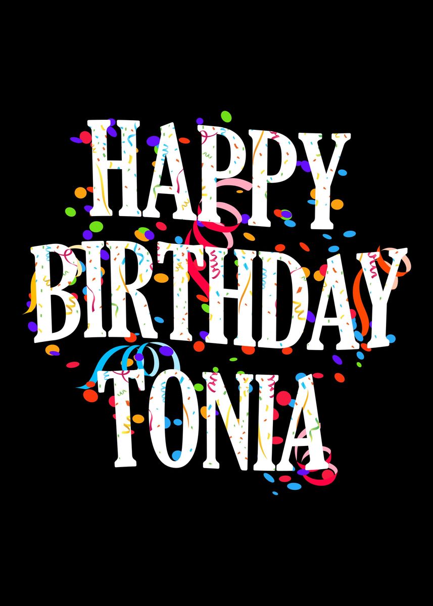 'Happy Birthday Tonia' Poster, picture, metal print, paint by ...