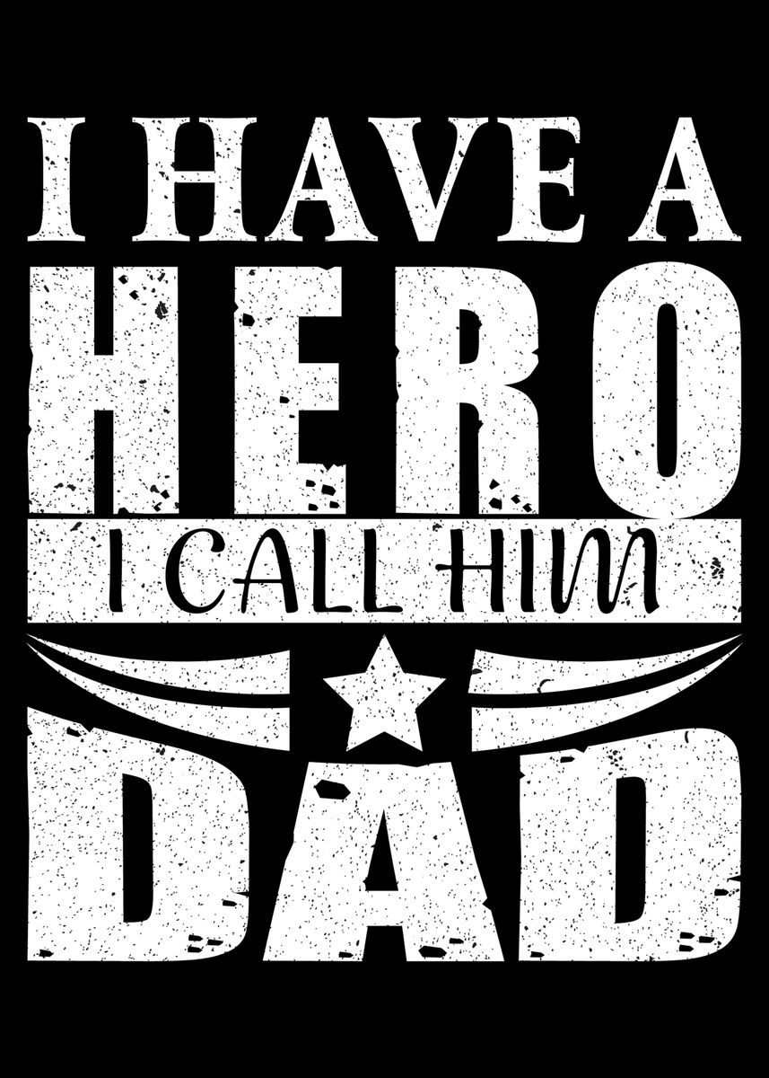 'Hero Dad Quotes' Poster, picture, metal print, paint by Max Ronn ...