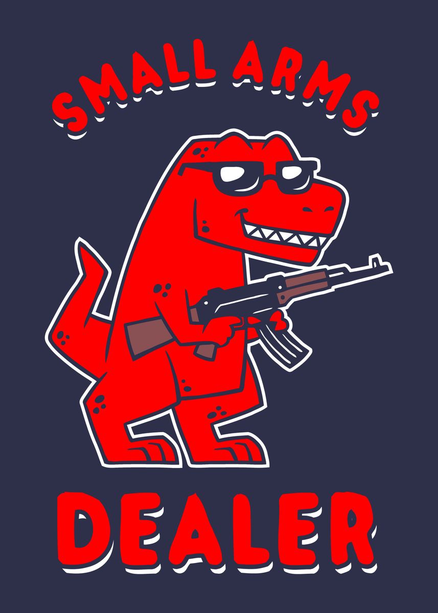 'Small Arms Dealer' Poster, picture, metal print, paint by Yipptee ...