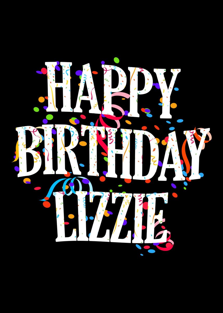 'Happy Birthday Lizzie' Poster, picture, metal print, paint by ...