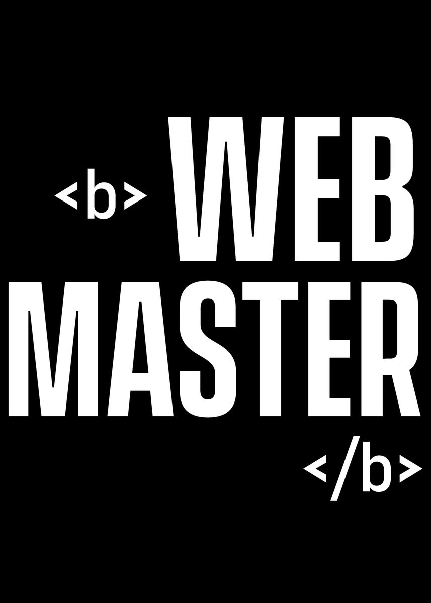 'Webmaster' Poster, picture, metal print, paint by dr3designs | Displate