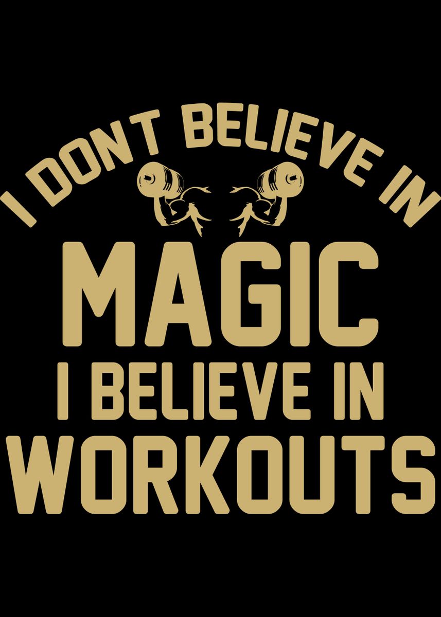 'NO MAGIC JUST WORKOUTS' Poster, picture, metal print, paint by ...